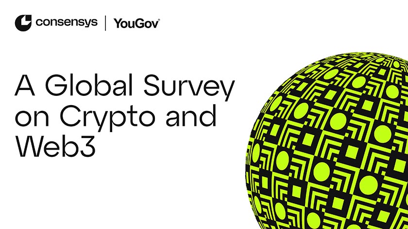 Consensys’ “Global Survey on Crypto and Web3” Reveals Support for Underlying Web3 Concepts, And ...