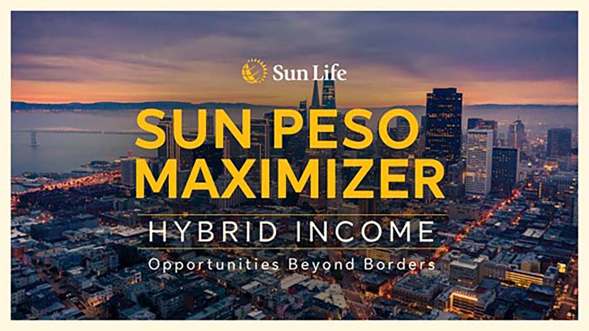 Tapping Opportunities Beyond Borders With Sun Peso Maximizer (HYBRID ...